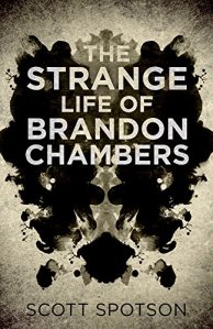 The Strange Life of Brandon Chambers, by Scott Spotson, Reviewed ...