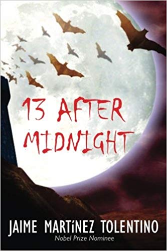 13 After Midnight, by Jaime Martinez Tolentino: #BookReview. – Stuart Aken
