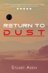 Why That Title? – Return to Dust. – Stuart Aken
