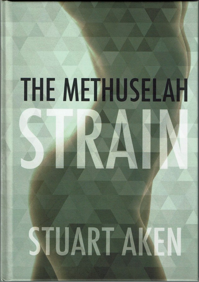Why That Title? – The Methuselah Strain. – Stuart Aken